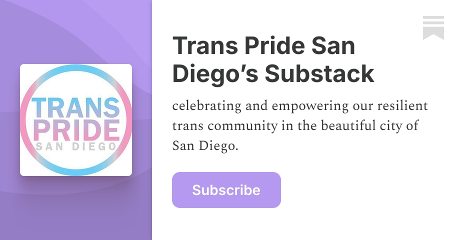 About - Trans Pride San Diego’s Substack