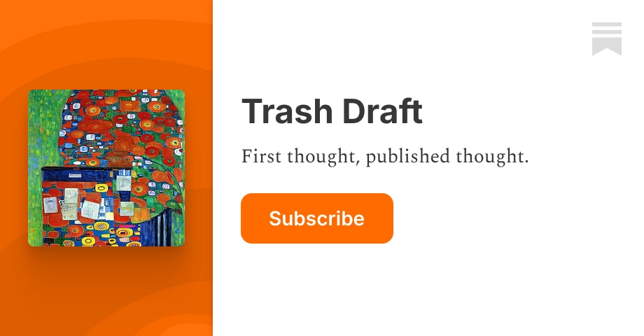 Trash Draft | Andy Kane | Substack