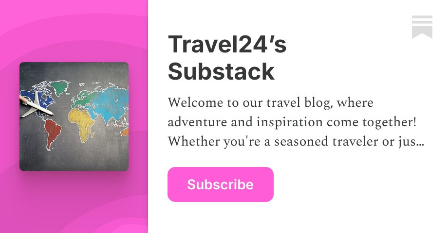 Travel24’s Substack | Substack