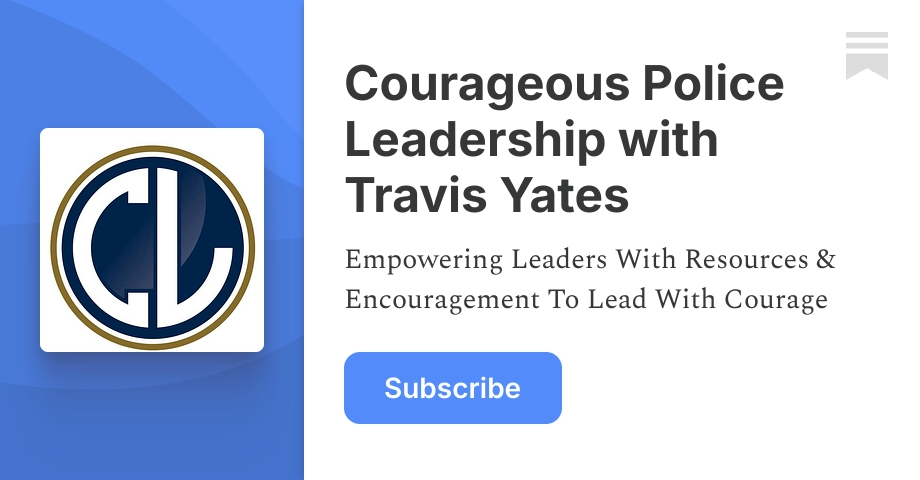 Archive - Courageous Police Leadership with Travis Yates