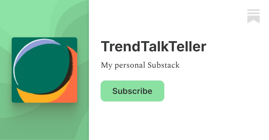 TrendTalkTeller | Sara.S | Substack