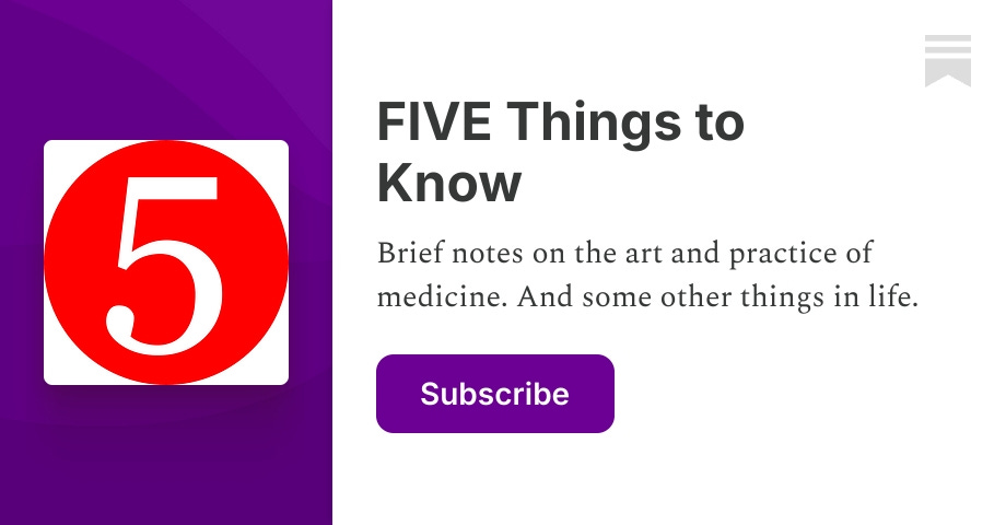 FIVE Things to Know | Trey Dobson, MD | Substack