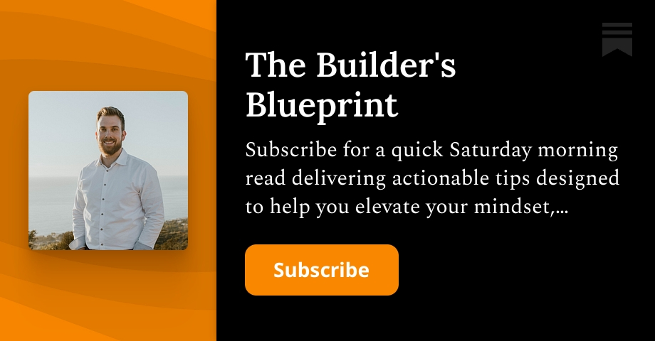 The Builder's Blueprint | Trey Wheeler | Substack