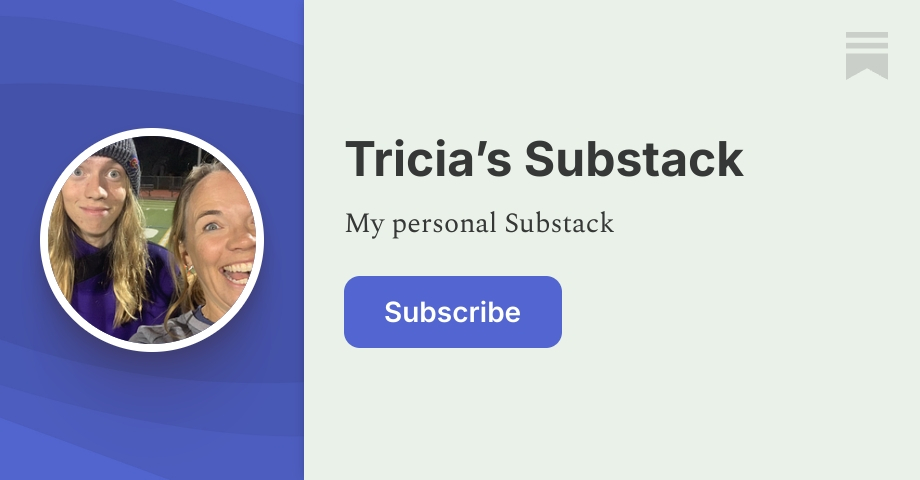 Tricia’s Substack | Tricia Williams | Substack