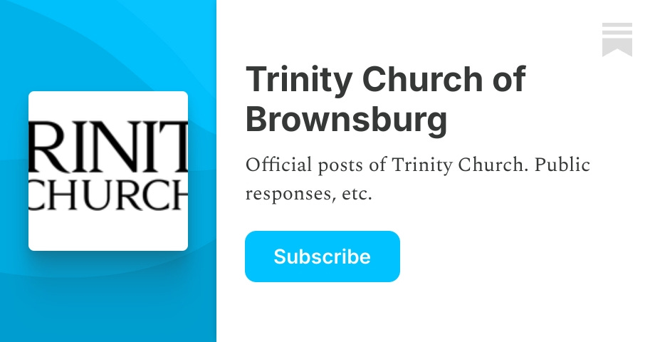 Trinity Church of Brownsburg | Trinity Brownsburg | Substack