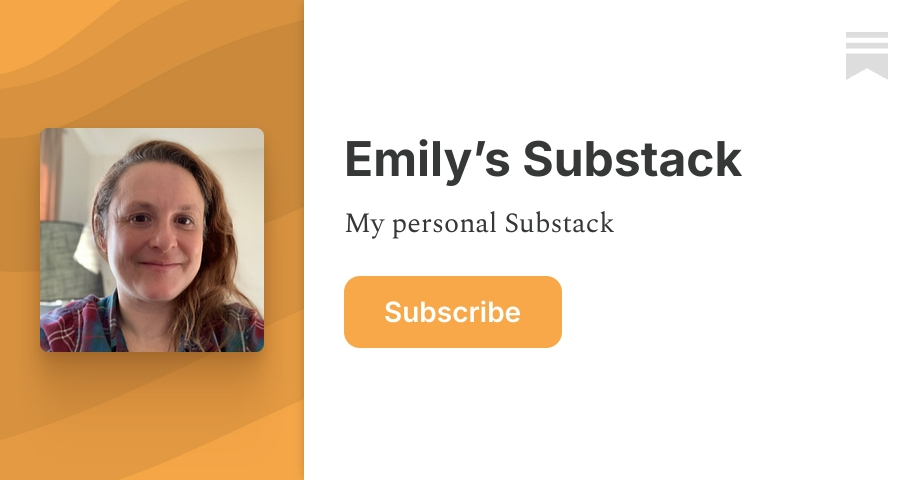 Emily’s Substack | Emily Follett-Campbell | Substack