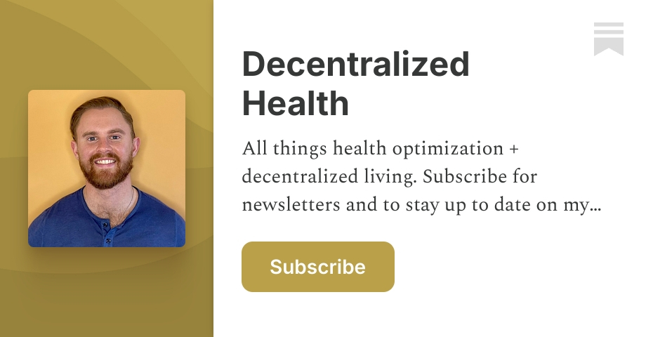 Decentralized Health | Tristan Scott M.S. | Substack