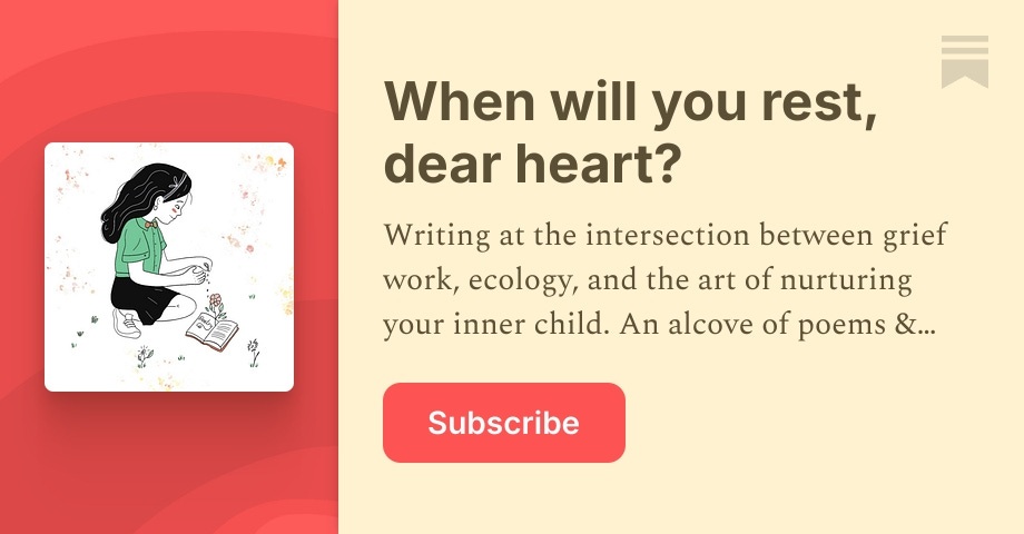 When will you rest, dear heart? | Trivarna Hariharan | Substack