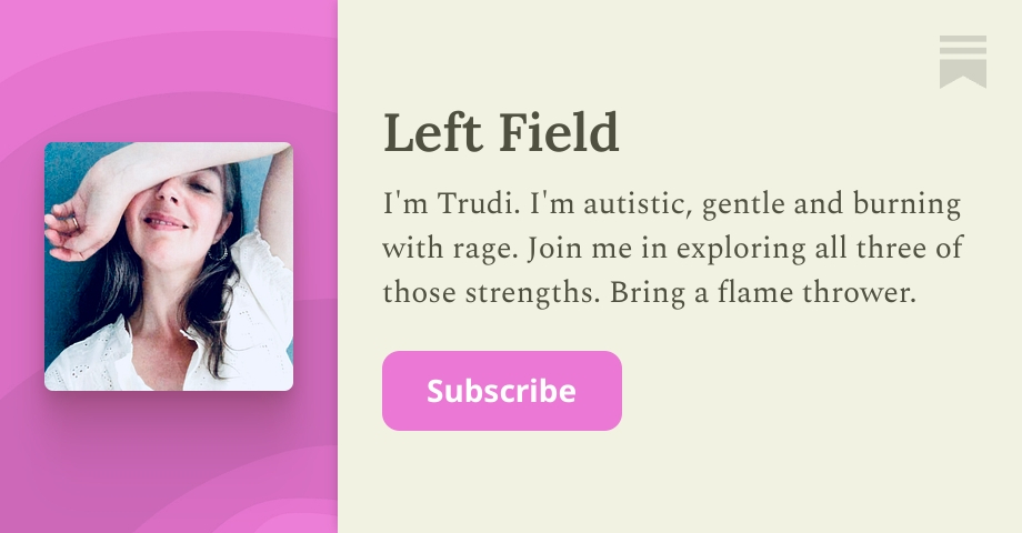 Left Field | Trudi Murray | Substack