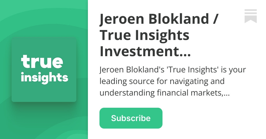 Jeroen Blokland / True Insights Investment Research | Substack