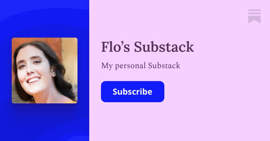 Flo’s Substack | Substack