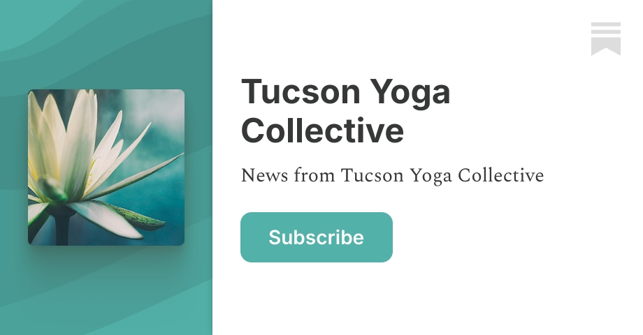 Tucson Yoga Collective | Substack