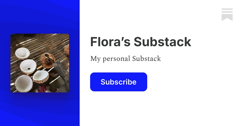 Flora’s Substack | KunBanja | Substack