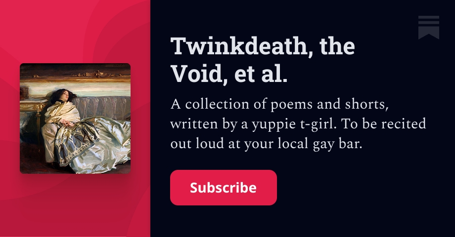 Twinkdeath, the Void, et al. | Sandy Andie | Substack