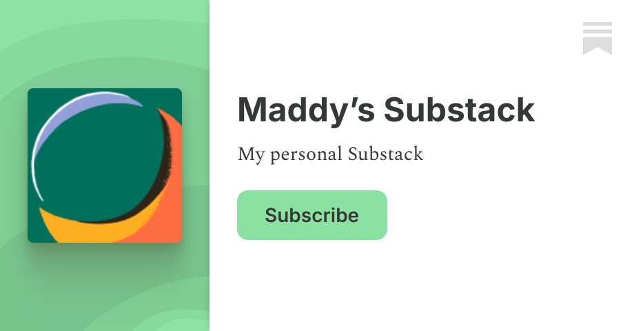 Maddy’s Substack | Substack