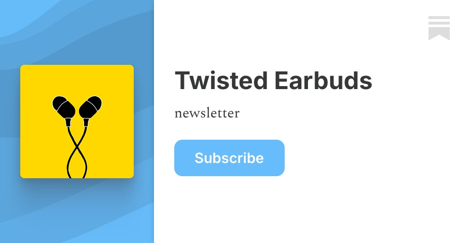 Twisted Earbuds | Substack