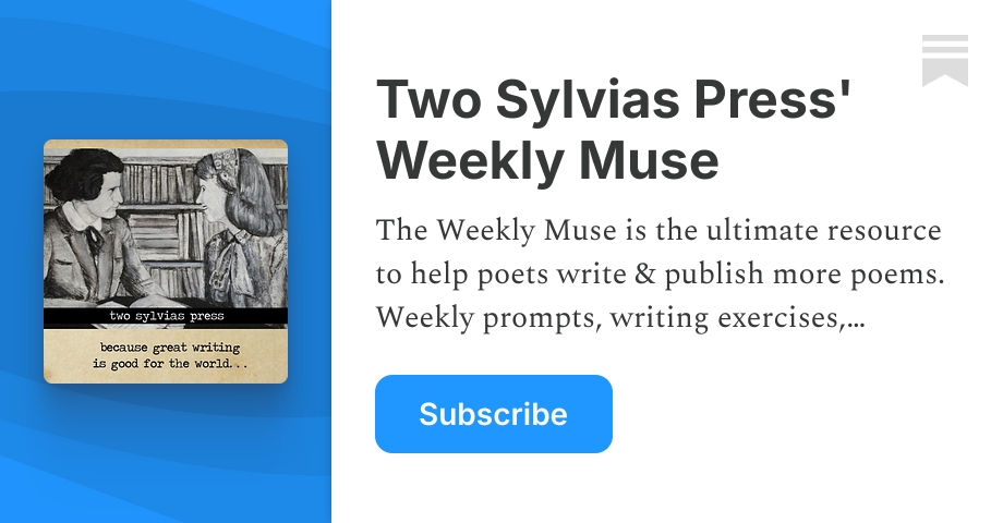 Two Sylvias Press' Weekly Muse | Substack