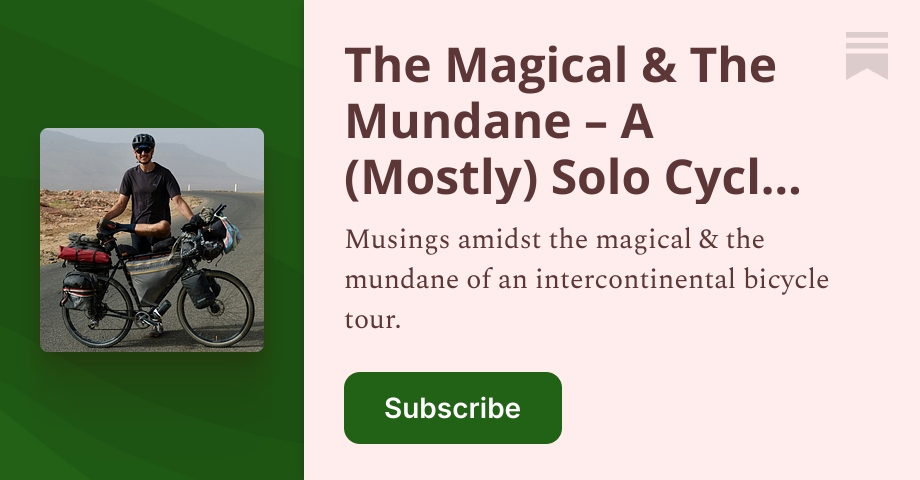 The Magical & The Mundane – A (Mostly) Solo Cycle Tour | Jake Thorpe | Substack