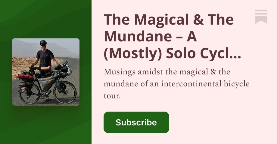 The Magical & The Mundane – A (Mostly) Solo Cycle Tour | Jake Thorpe | Substack