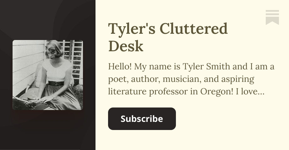 Tyler's Cluttered Desk | Substack