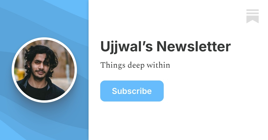 Ujjwal’s Newsletter | Ujjwal Priydarshi | Substack
