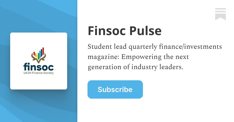 Finsoc Pulse | UKZN Finance Society | Substack