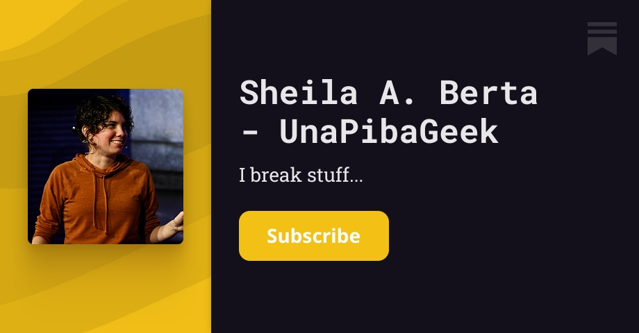 Archive - Sheila A. Berta - UnaPibaGeek