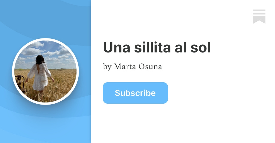 Una sillita al sol | Marta Osuna | Substack