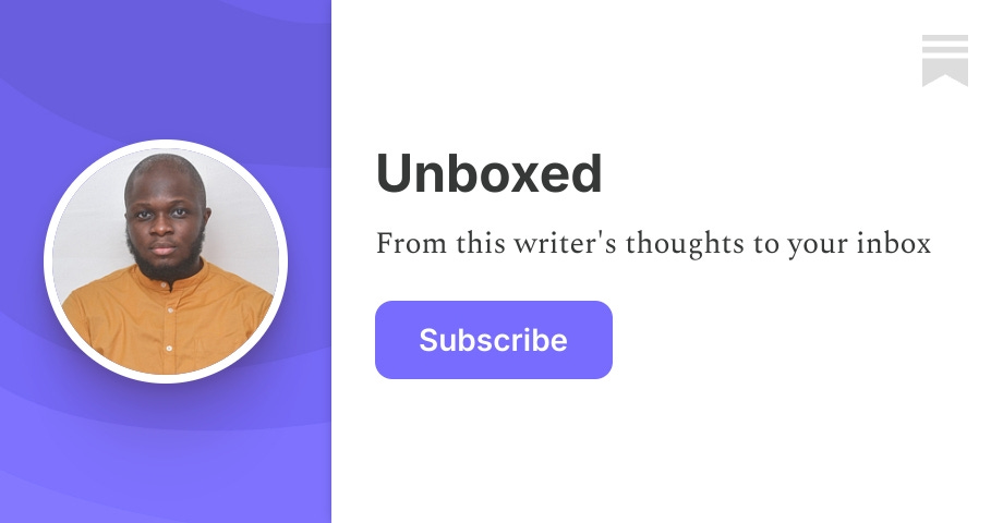 Unboxed | Oluwatoyin Femi Mohammed | Substack