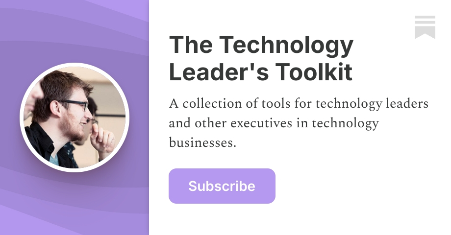 The Technology Leader's Toolkit | Fergus Doyle | Substack