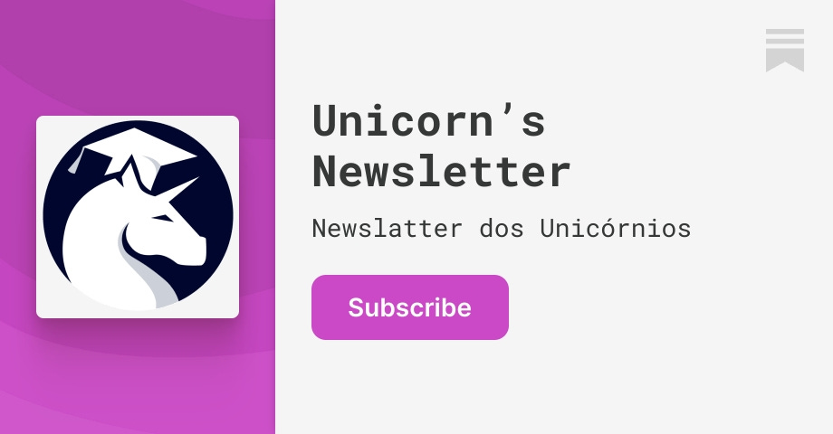 Unicorn’s Newsletter | Telles 🦄 👨🏼‍💻 | Substack