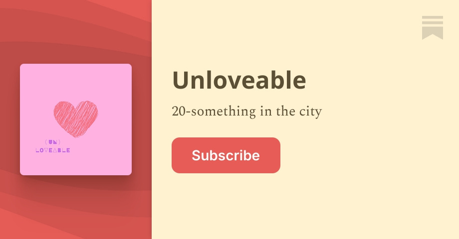 Unloveable | Secrets in the Dark | Substack