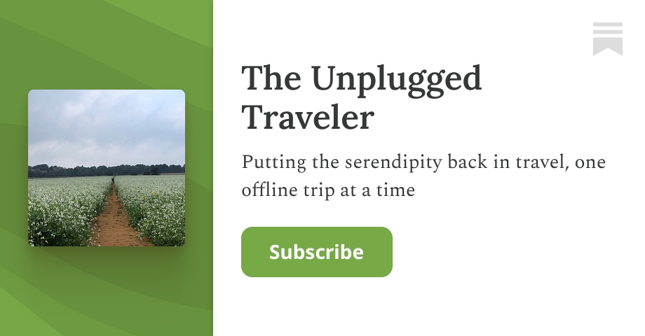 The Unplugged Traveler | Lisa Abend | Substack