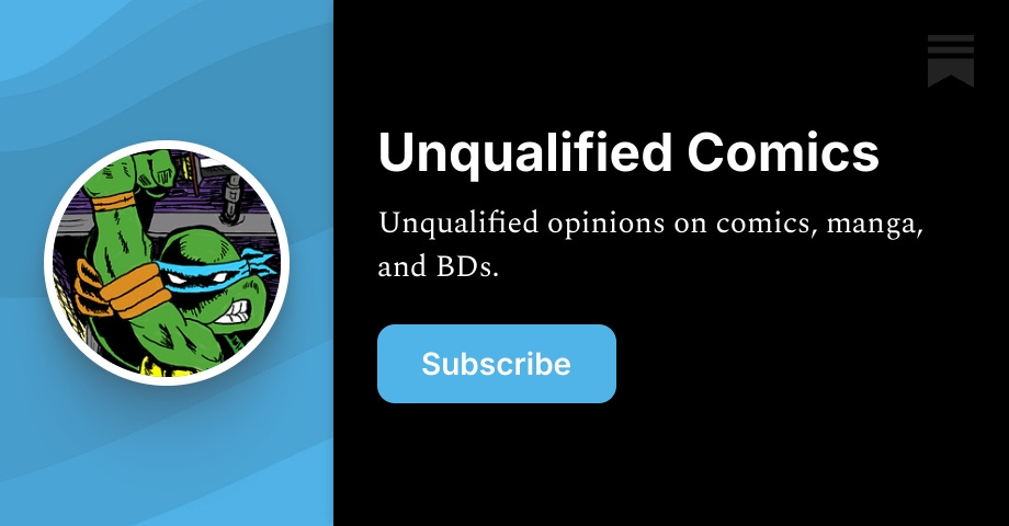 Unqualified Comics | Substack