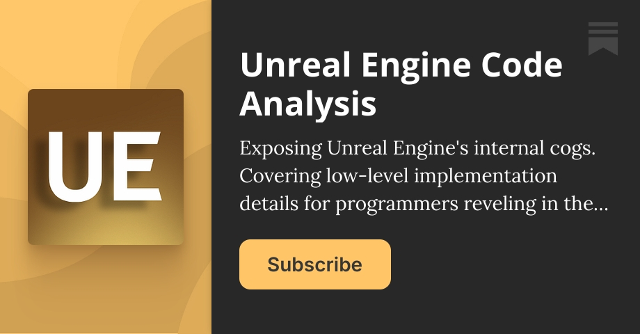 Unreal Engine Code Analysis | Hussein Khalil | Substack