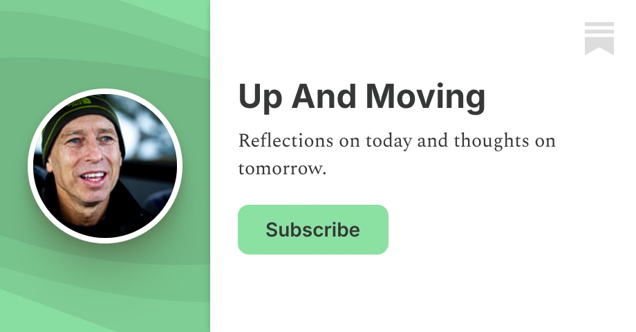 Up And Moving | Pete Munsey | Substack