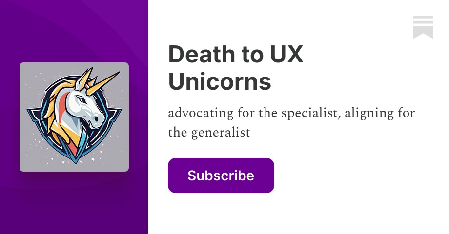 Death to UX Unicorns | Jonah McLachlan | Substack