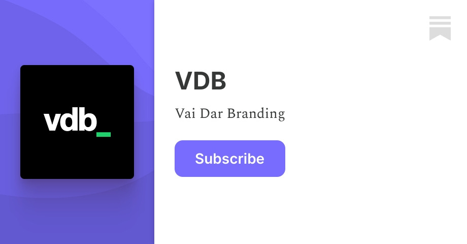 VDB | Vai Dar Branding - VDB | Substack