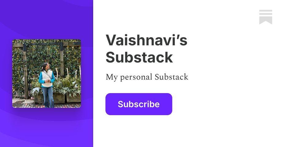 Vaishnavi’s Substack | Vaishnavi Bhamidi | Substack