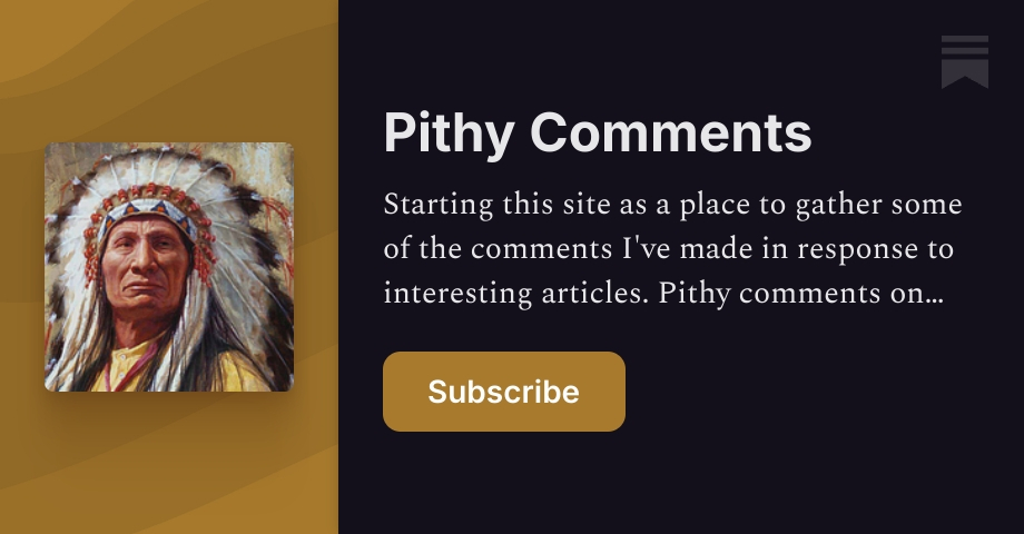 Pithy Comments | VanishingTribe | Substack