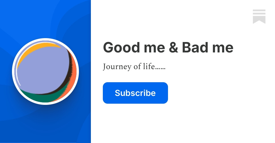 Good me & Bad me | Varsha | Substack