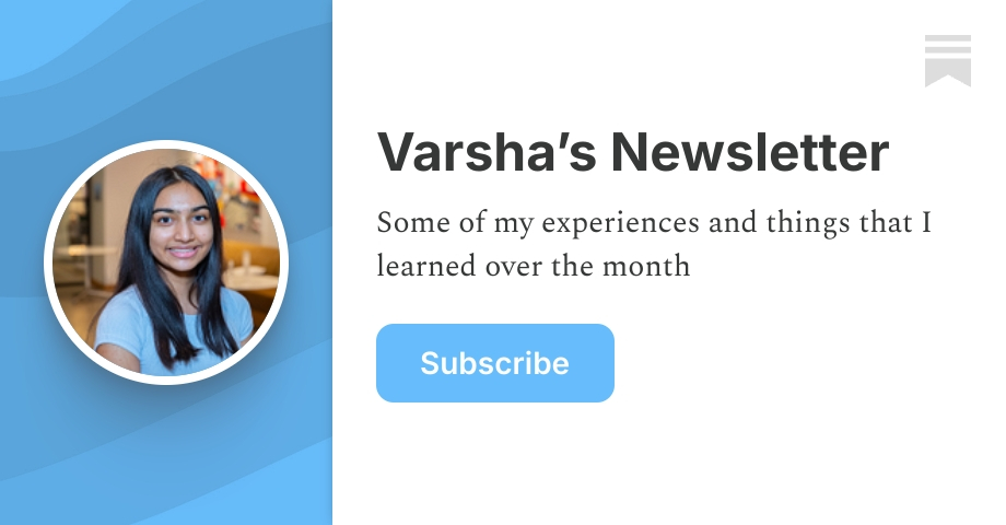 Varsha’s Newsletter | Varsha Prasad | Substack