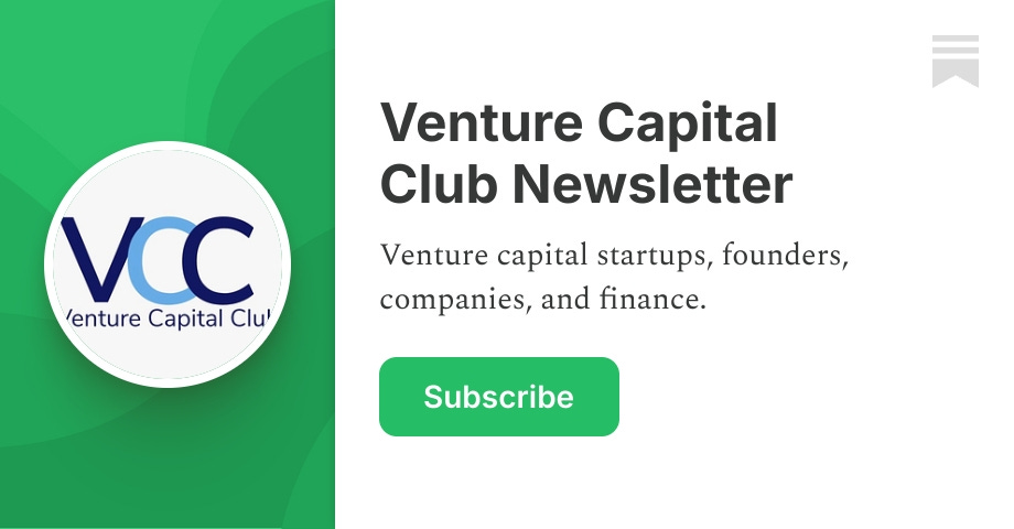 Venture Capital Club Newsletter | VCC Team | Substack