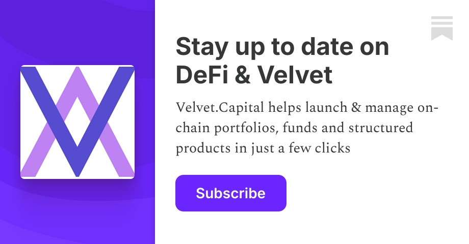 Stay up to date on DeFi & Velvet | Velvet.Capital | Substack