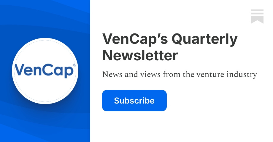 VenCap’s Quarterly Newsletter | Substack