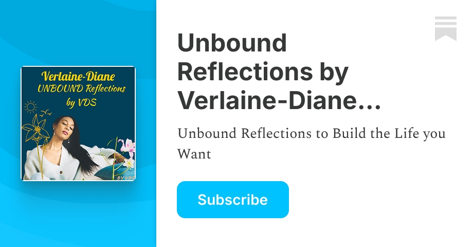 Unbound Reflections by Verlaine-Diane Soobroydoo | Substack