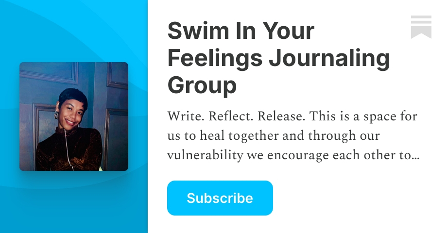 Swim In Your Feelings Journaling Group | Substack