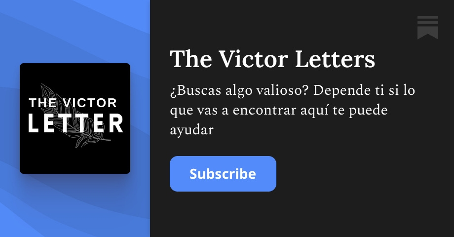 The Victor Letters | Victor Quevedo | Substack