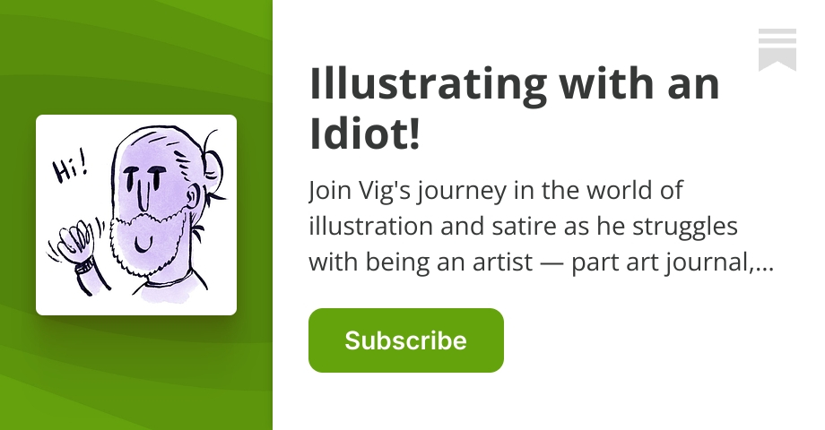 Illustrating with an idiot! | Vignesh Seshadri | Substack