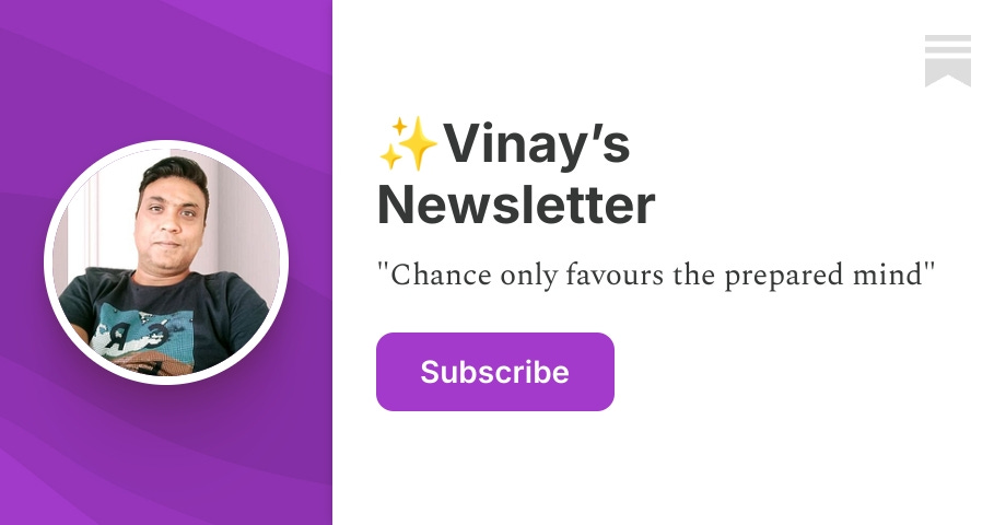 Vinay’s Newsletter | Vinay Aradhya | Substack